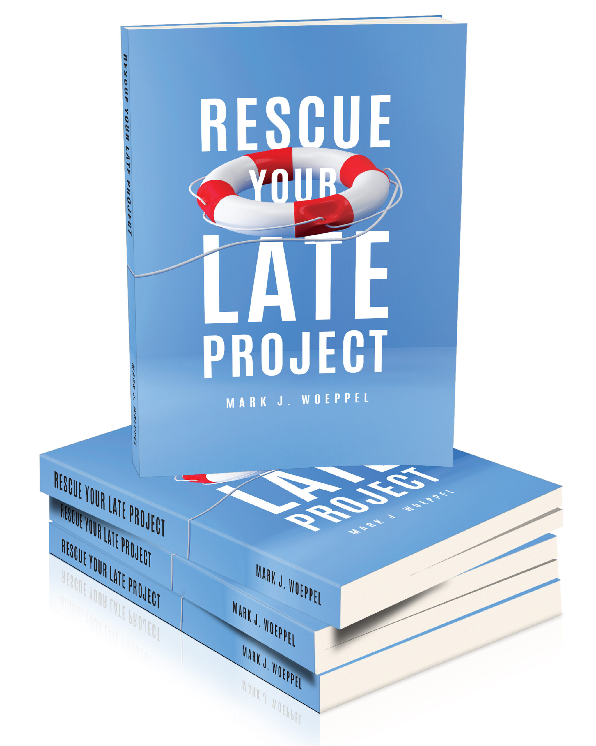 Project Management Books by Mark Woeppel | Projects in Less Time